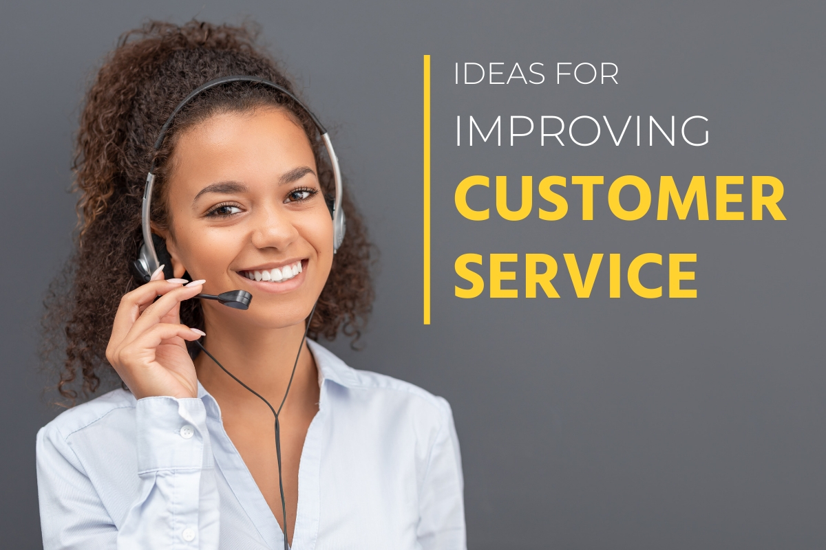 A few Ideas for Improving Your Customer Service Today
